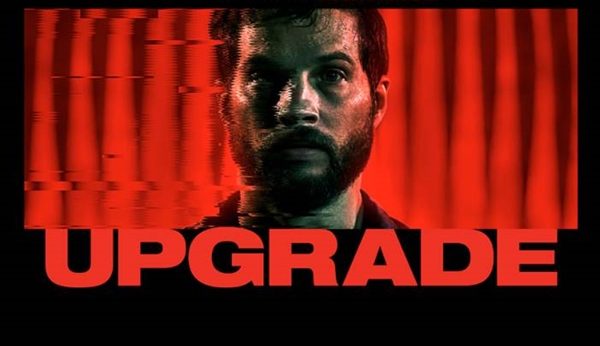 Upgrade Film Eleştirisi ve Yorumlar - OrtaKoltuk